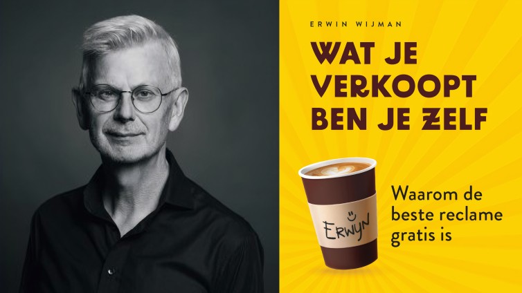 'Wat je verkoopt ben je zelf', Erwin Wijman schreef een boek met tips ...